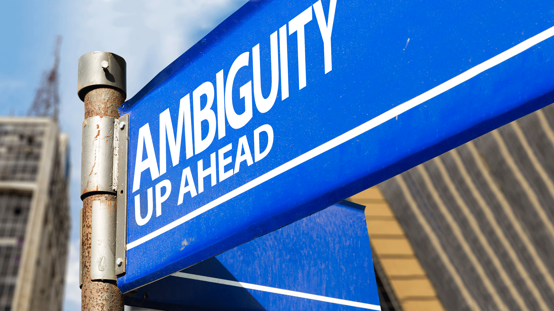 Ambiguity Up Ahead Ambiguity Up Ahead